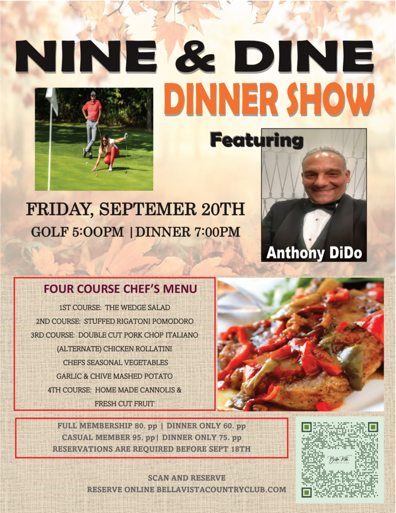 NINE & DINE DINNER SHOW - Bella Vista Country Club
